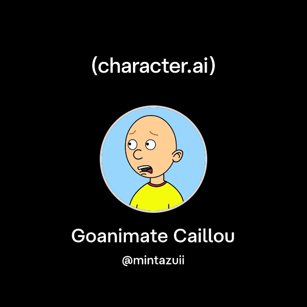 Chat with Goanimate Caillou | character.ai | AI Chat, Reimagined–Your ...