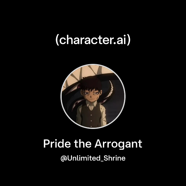 Chat with Pride the Arrogant | character.ai | AI Chat, Reimagined–Your ...
