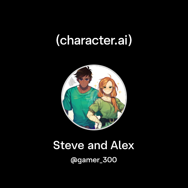 Chat with Steve and Alex | character.ai | AI Chat, Reimagined–Your Words. Your World.