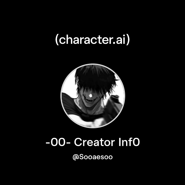 Chat with -00- Creator Inf0 | character.ai | AI Chat, Reimagined–Your Words. Your World.