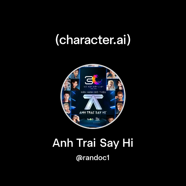 Chat with Anh Trai Say Hi | character.ai | AI Chat, Reimagined–Your ...