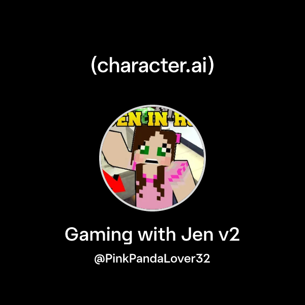 Chat with Gaming with Jen v2 | character.ai | AI Chat, Reimagined–Your ...