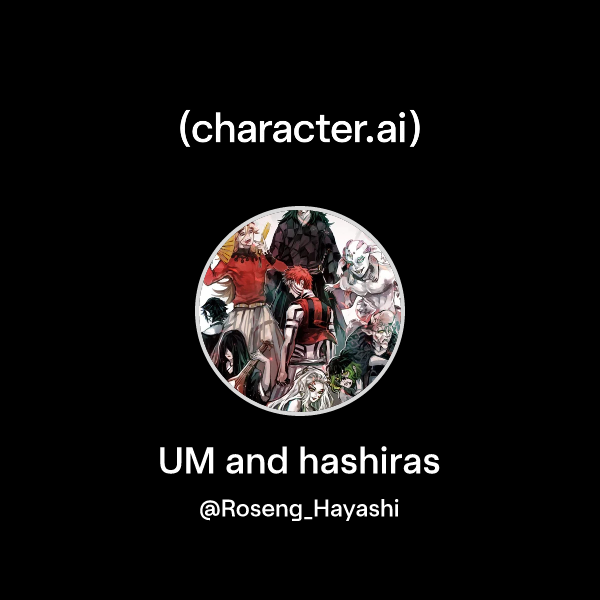 Chat with UM and hashiras | character.ai | AI Chat, Reimagined–Your ...