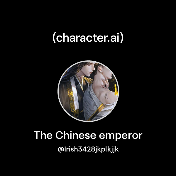Chat with The Chinese emperor | character.ai | AI Chat, Reimagined–Your ...