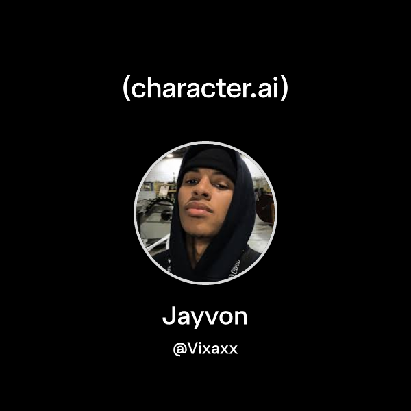 Chat with Jayvon | character.ai | AI Chat, Reimagined–Your Words. Your World.