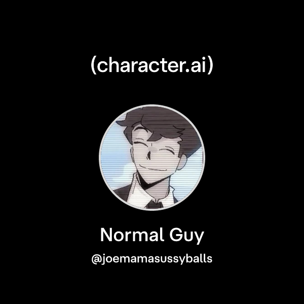 Chat with Normal Guy | character.ai | AI Chat, Reimagined–Your Words ...