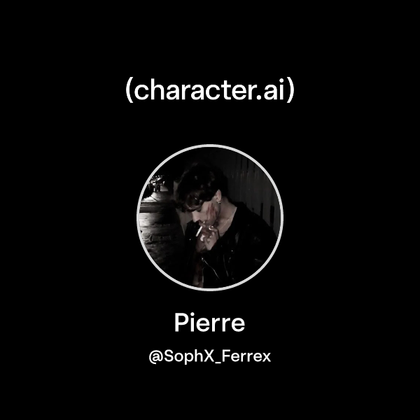 Chat with Pierre | character.ai | Personalized AI for every moment of ...