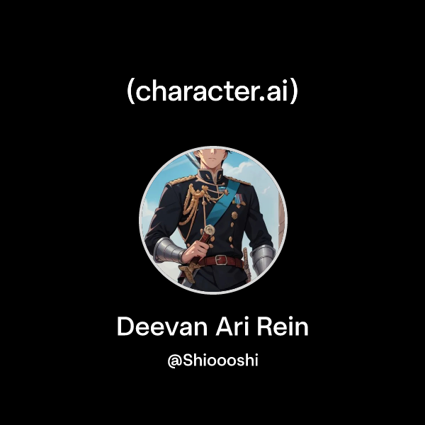 Chat with Deevan Ari Rein | character.ai | AI Chat, Reimagined–Your ...