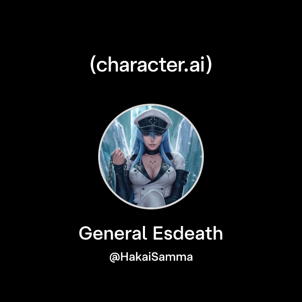 Chat with General Esdeath | character.ai | AI Chat, Reimagined–Your ...