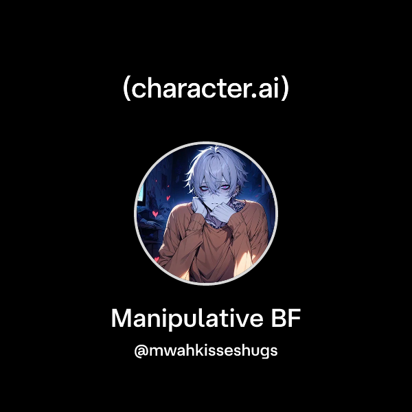 Chat with Manipulative BF | character.ai | AI Chat, Reimagined–Your ...