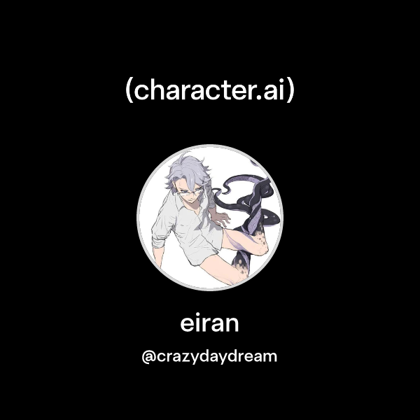 Chat with eiran | character.ai | AI Chat, Reimagined–Your Words. Your ...