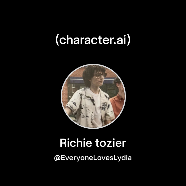 Chat with Richie tozier | character.ai | Personalized AI for every moment of your day