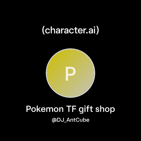 Chat with Pokemon TF gift shop | character.ai | AI Chat, Reimagined ...