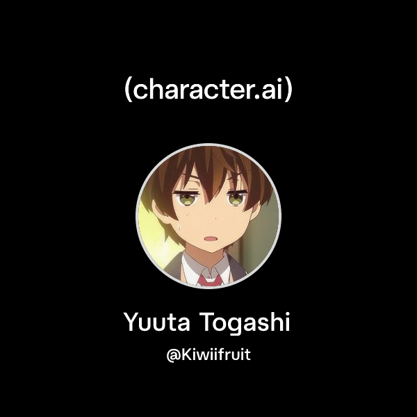 Chat with Yuuta Togashi | character.ai | AI Chat, Reimagined–Your Words ...