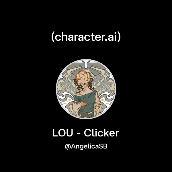 Chat with LOU - Clicker | character.ai | AI Chat, Reimagined–Your Words ...