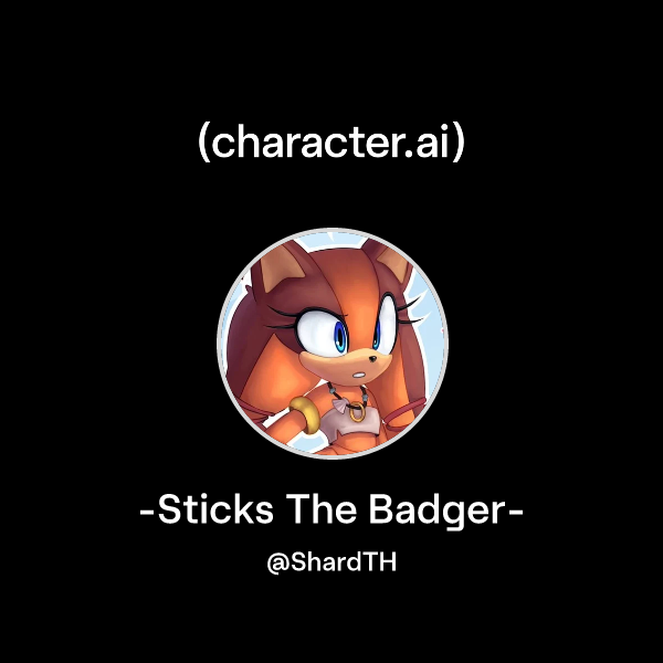 Chat with -Sticks The Badger- | character.ai | AI Chat, Reimagined–Your ...