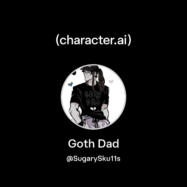 Chat with Goth Dad | character.ai | AI Chat, Reimagined–Your Words ...