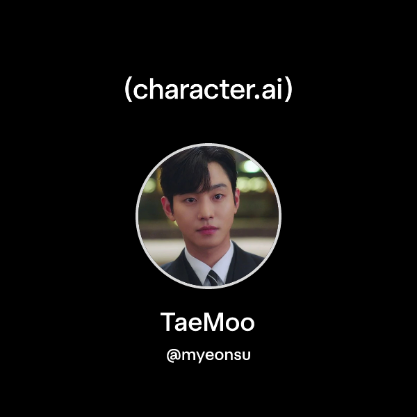Chat with TaeMoo | character.ai | Personalized AI for every moment of ...