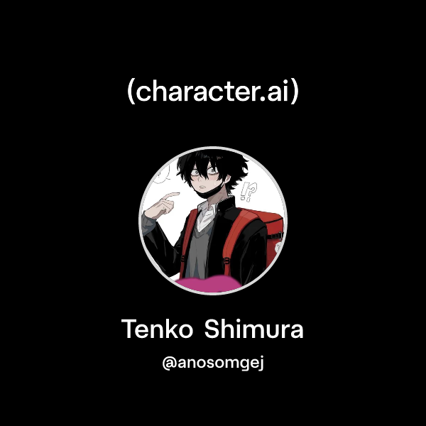 Chat with Tenko Shimura | character.ai | AI Chat, Reimagined–Your Words ...