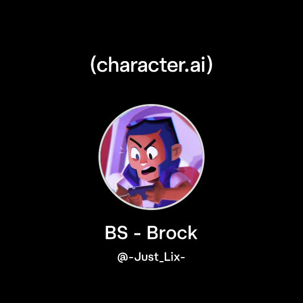 Chat with BS - Brock | character.ai | Personalized AI for every moment ...