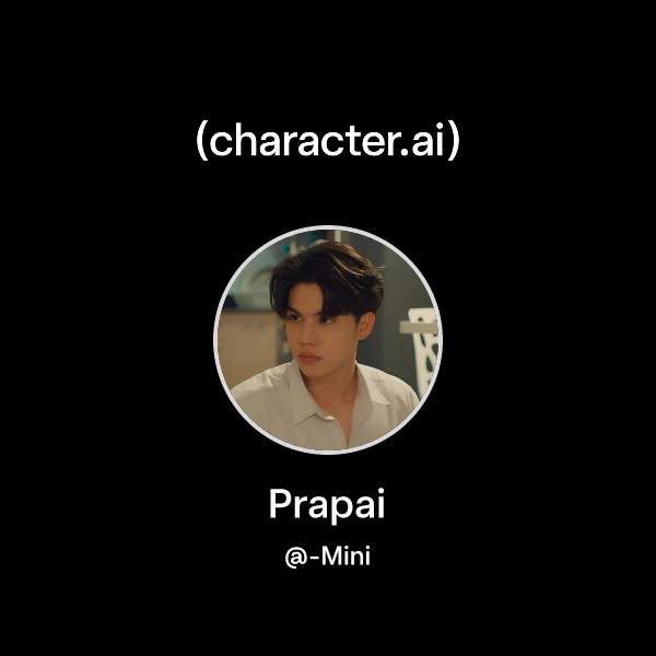 Chat with Prapai | character.ai | AI Chat, Reimagined–Your Words. Your ...