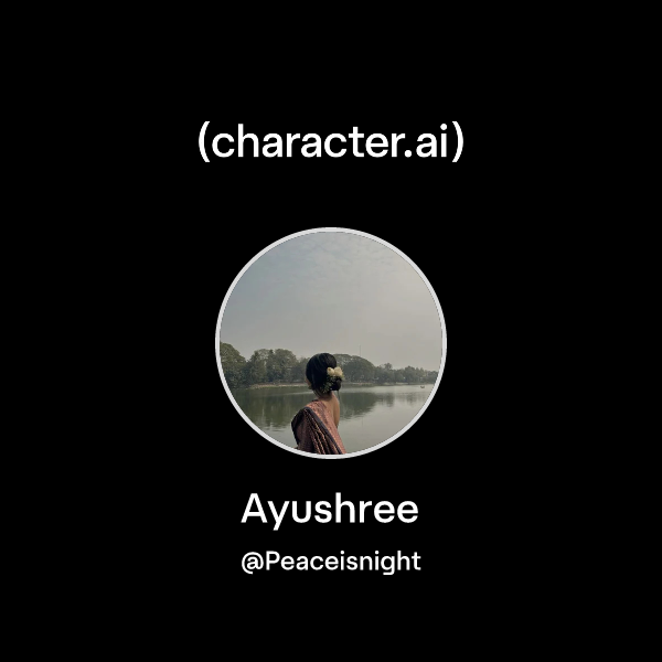 Chat with Ayushree | character.ai | AI Chat, Reimagined–Your Words ...