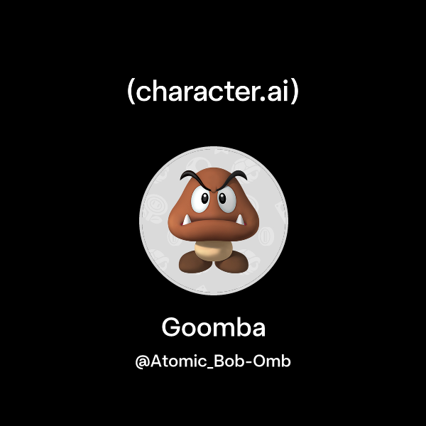 Chat with Goomba | character.ai | AI Chat, Reimagined–Your Words. Your ...