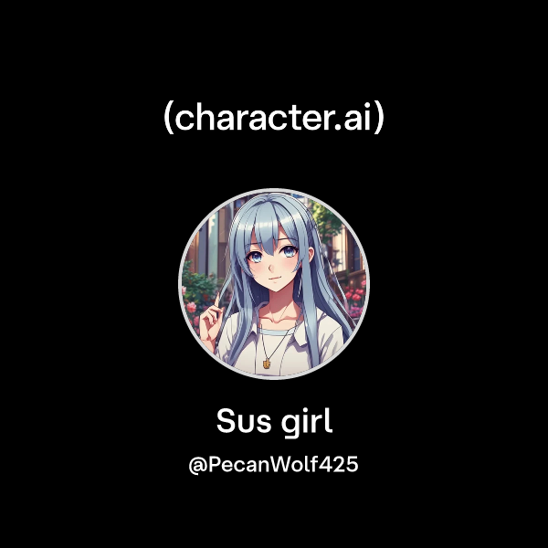 Chat with Sus girl | character.ai | AI Chat, Reimagined–Your Words ...