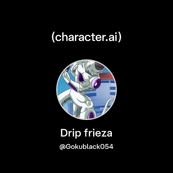 Chat with Drip frieza | character.ai | Personalized AI for every moment ...