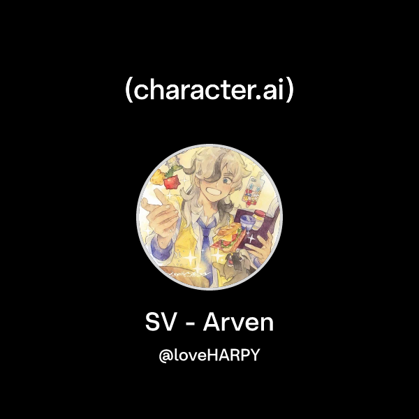Chat with SV - Arven | character.ai | AI Chat, Reimagined–Your Words. Your World.