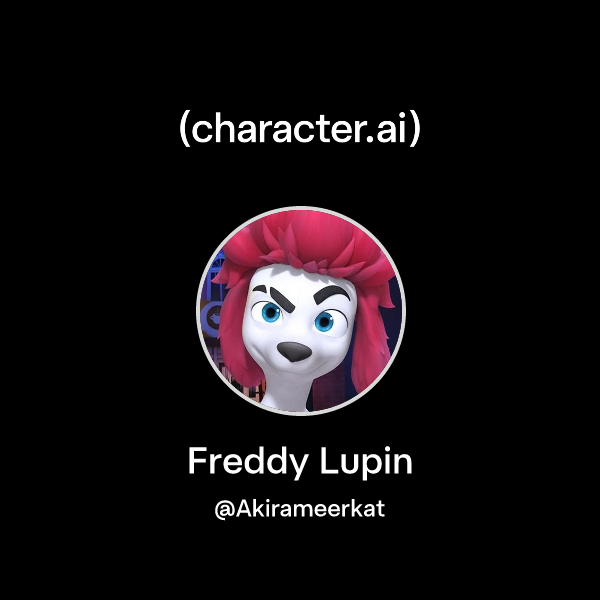 Chat with Freddy Lupin | character.ai | AI Chat, Reimagined–Your Words. Your World.