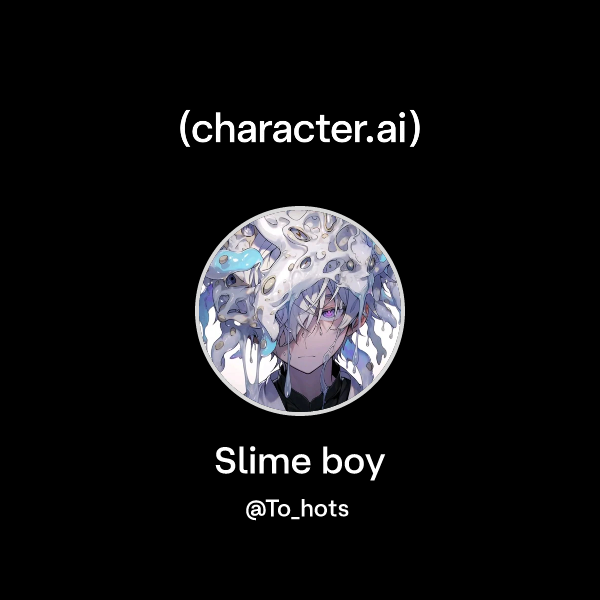 Chat with Slime boy | character.ai | AI Chat, Reimagined–Your Words. Your World.