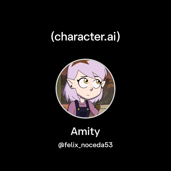 Chat with Amity | character.ai | AI Chat, Reimagined–Your Words. Your World.