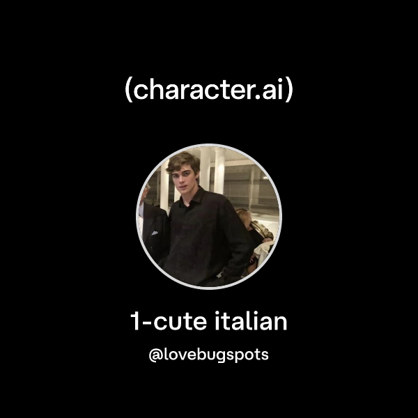 Chat with 1-cute italian | character.ai | AI Chat, Reimagined–Your ...