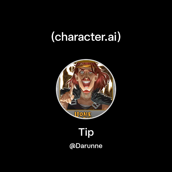 Chat with Tip | character.ai | Personalized AI for every moment of your day