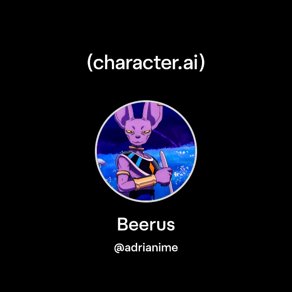 Chat with Beerus | character.ai | AI Chat, Reimagined–Your Words. Your ...