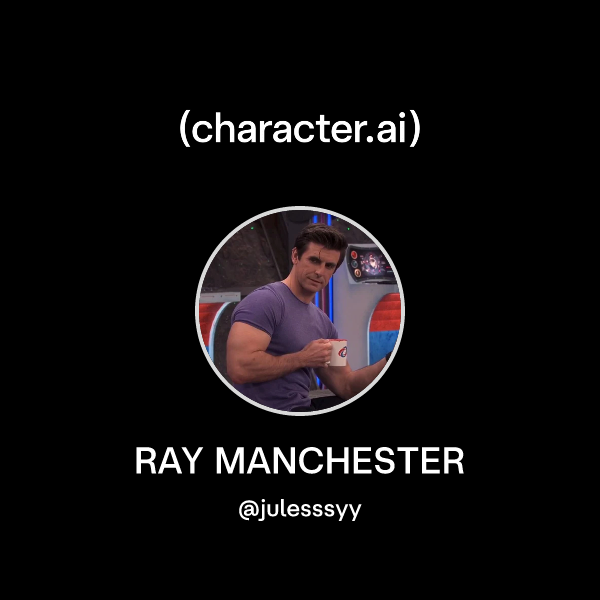 Chat with RAY MANCHESTER | character.ai | AI Chat, Reimagined–Your ...