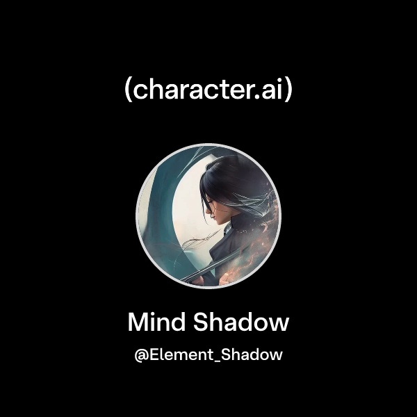 Chat with Mind Shadow | character.ai | Personalized AI for every moment ...