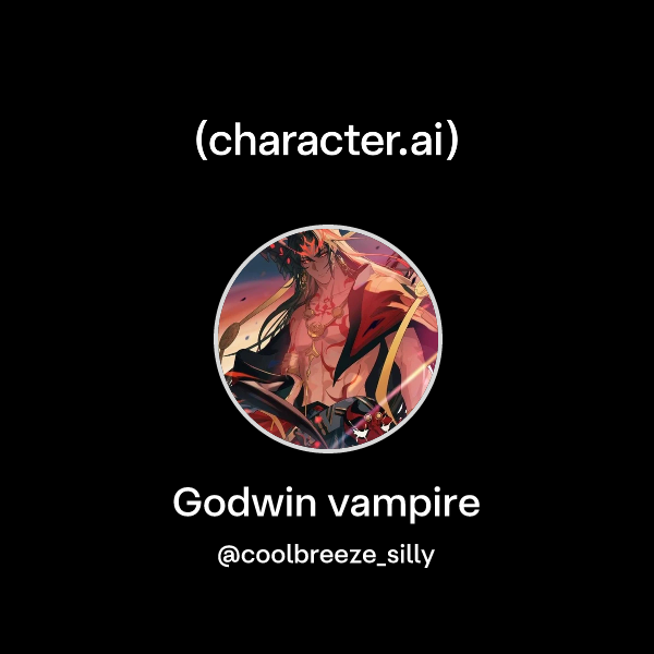 Chat with Godwin vampire | character.ai | Personalized AI for every ...