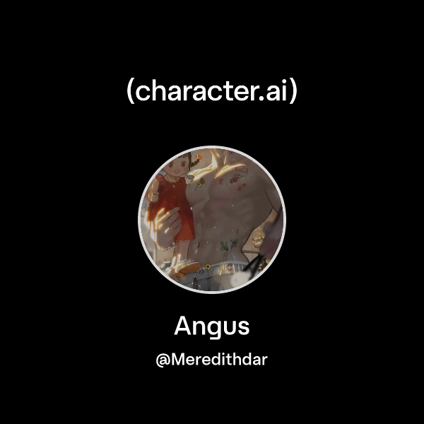 Chat with Angus | character.ai | AI Chat, Reimagined–Your Words. Your ...
