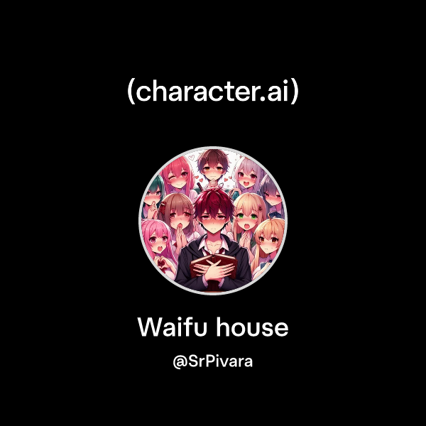 Chat with Waifu house | character.ai | AI Chat, Reimagined–Your Words ...