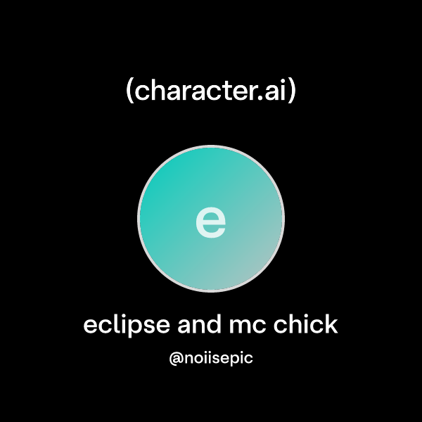 Chat with eclipse and mc chick | character.ai | AI Chat, Reimagined ...