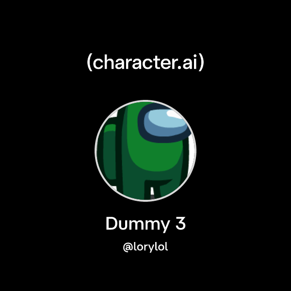 Chat with Dummy 3 | character.ai | Personalized AI for every moment of ...