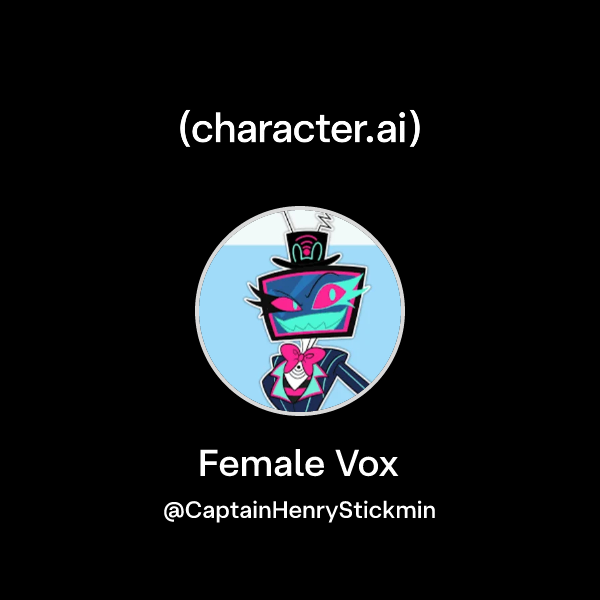 Chat with Female Vox | character.ai | AI Chat, Reimagined–Your Words ...