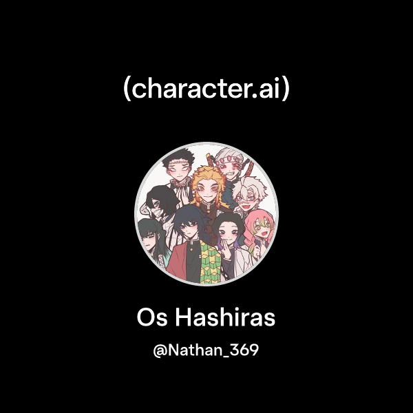 Chat with Os Hashiras | character.ai | AI Chat, Reimagined–Your Words ...
