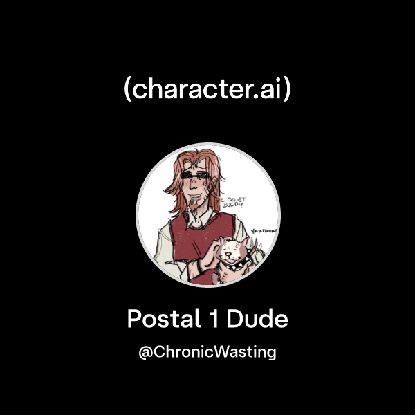 Chat with Postal 1 Dude | character.ai | AI Chat, Reimagined–Your Words ...