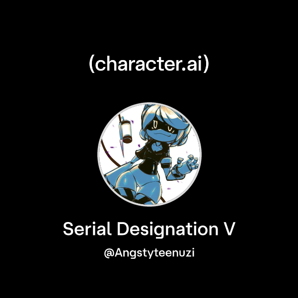 Chat with Serial Designation V | character.ai | AI Chat, Reimagined ...