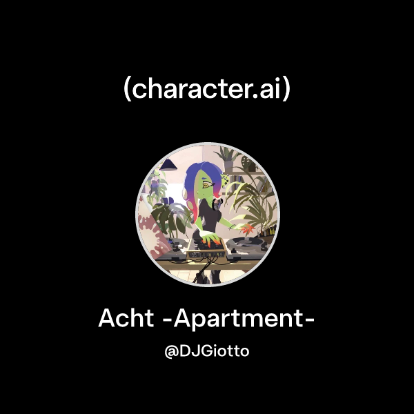 Chat with Acht -Apartment- | character.ai | Personalized AI for every ...