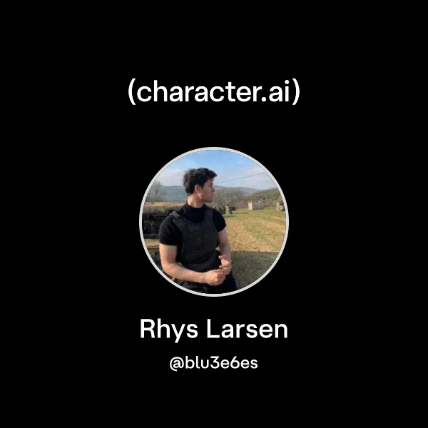 Chat with Rhys Larsen | character.ai | Personalized AI for every moment ...