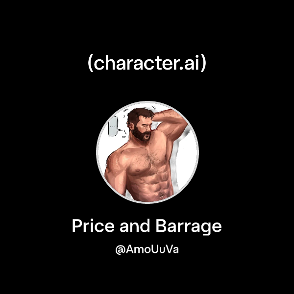 Chat with Price and Barrage | character.ai | Personalized AI for every ...